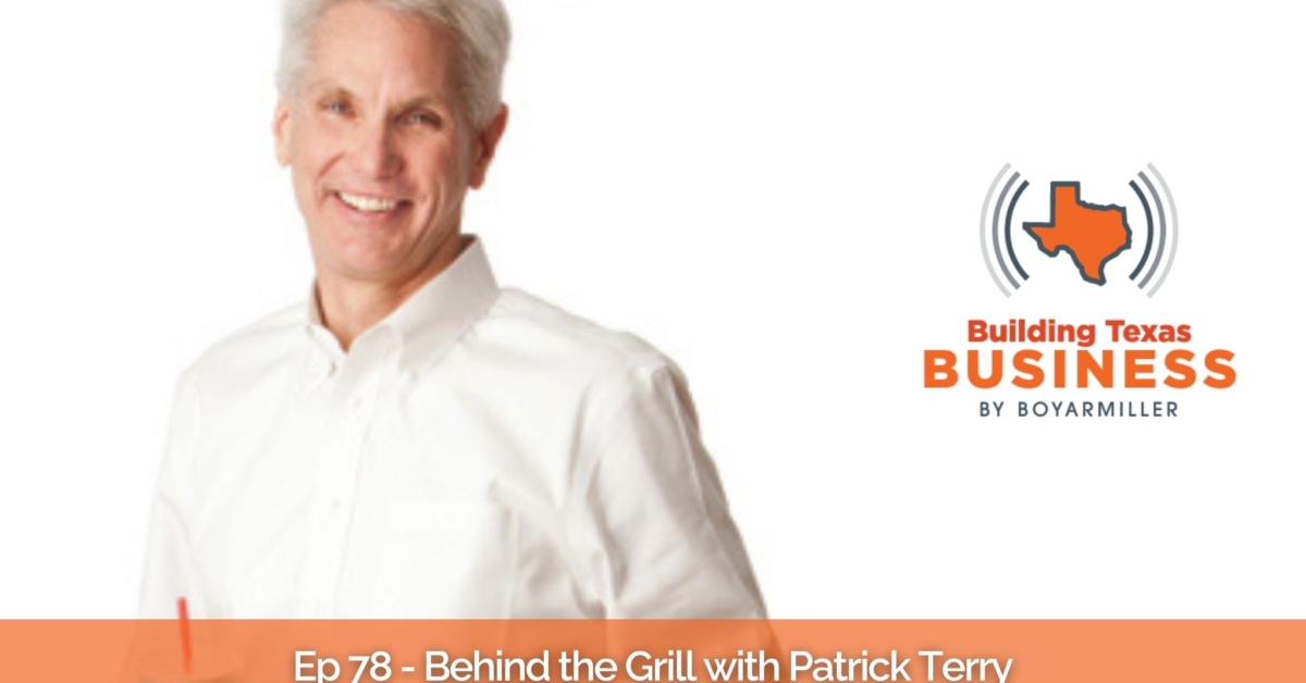 Ep 78- Behind The Grill with Patrick Terry - BoyarMiller