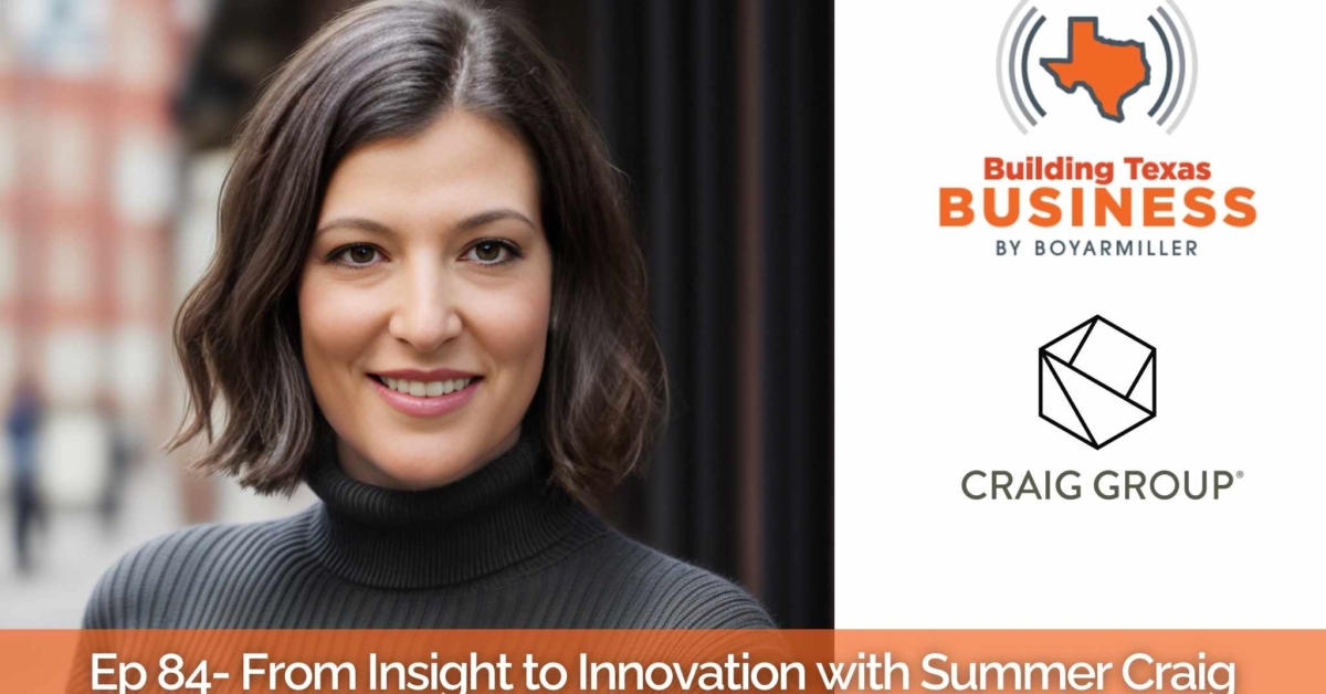 Ep 84- From Insight to Innovation with Summer Craig - BoyarMiller
