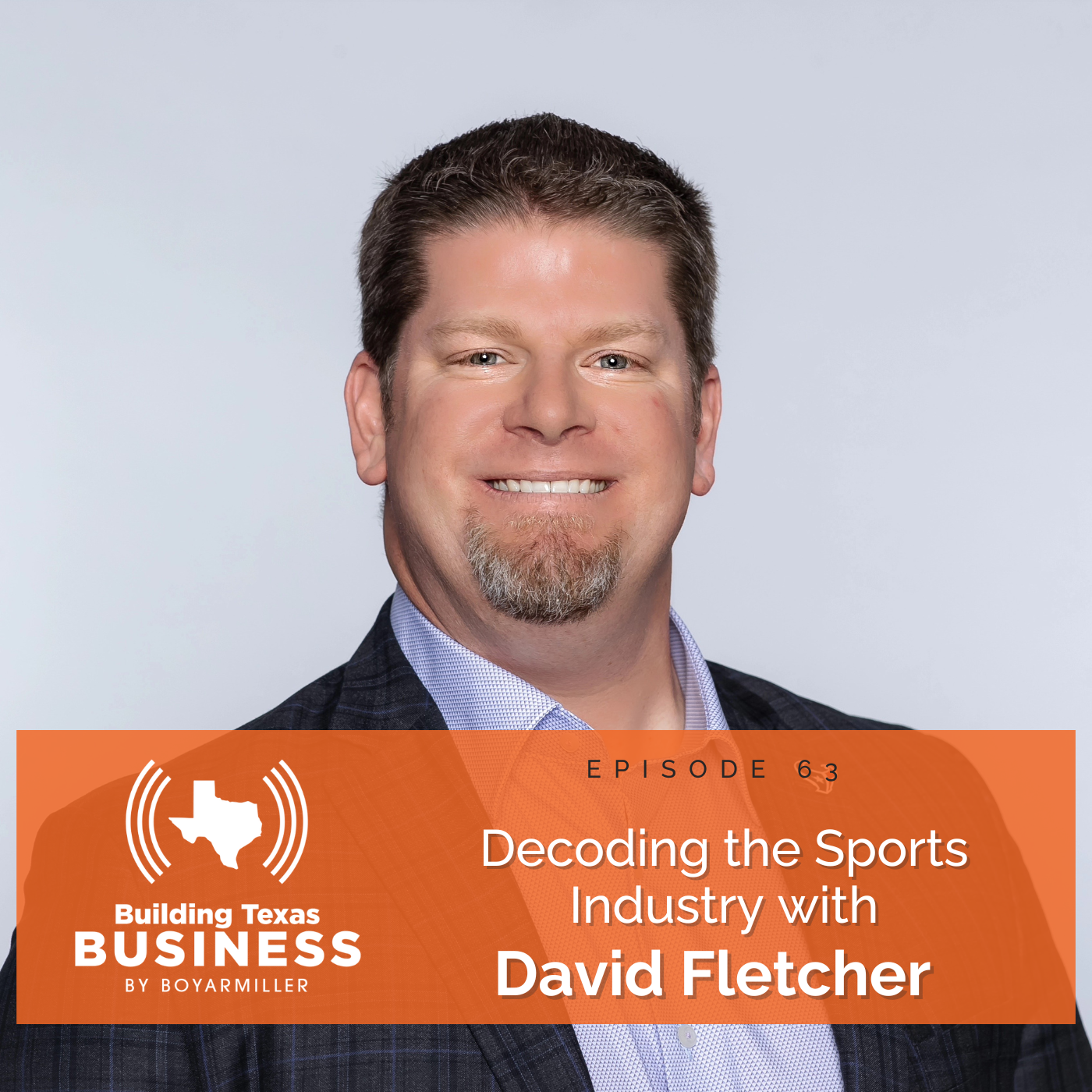 Ep 63- Decoding the Sports Industry with David Fletcher - BoyarMiller